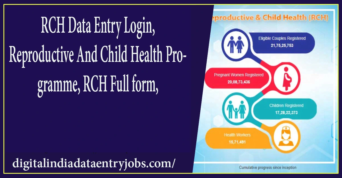 RCH Data Entry Login, Reproductive And Child Health Programme, Full Form