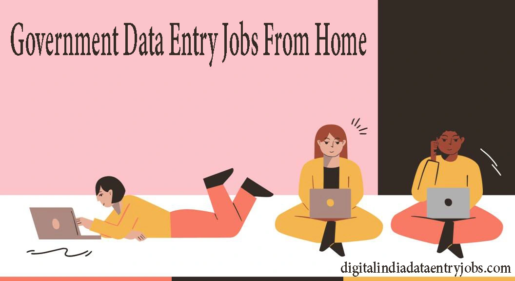 Government Data Entry Jobs From Home, Without Investment Jobs