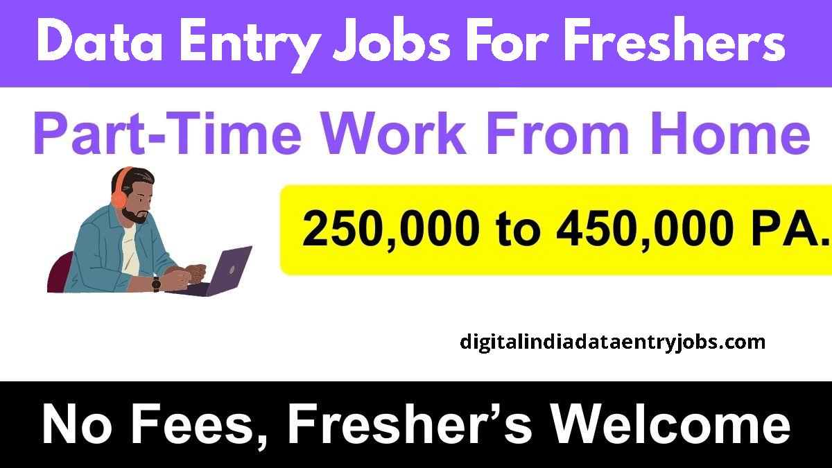 Data Entry Jobs For Freshers, Online Data Entry Jobs At Home For Freshers