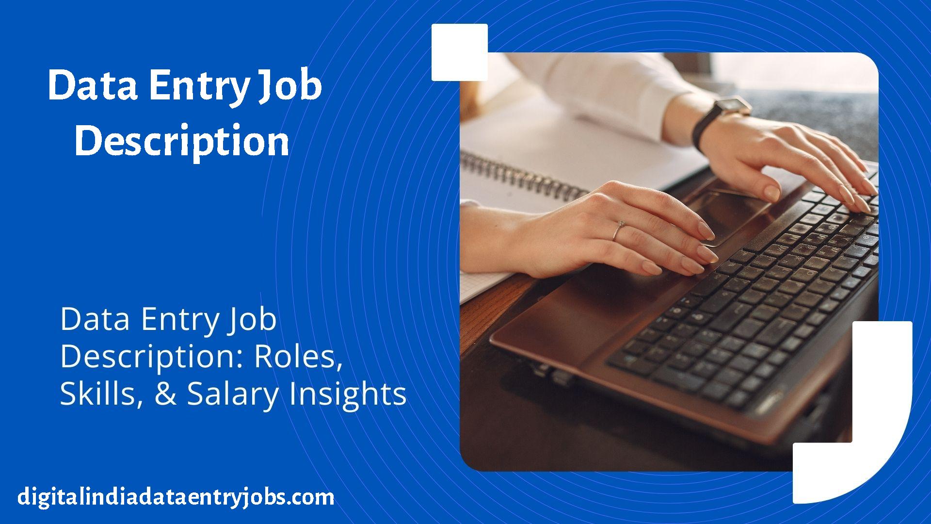 Data Entry Job Description, Roles, Skills, Qualification, and Salary