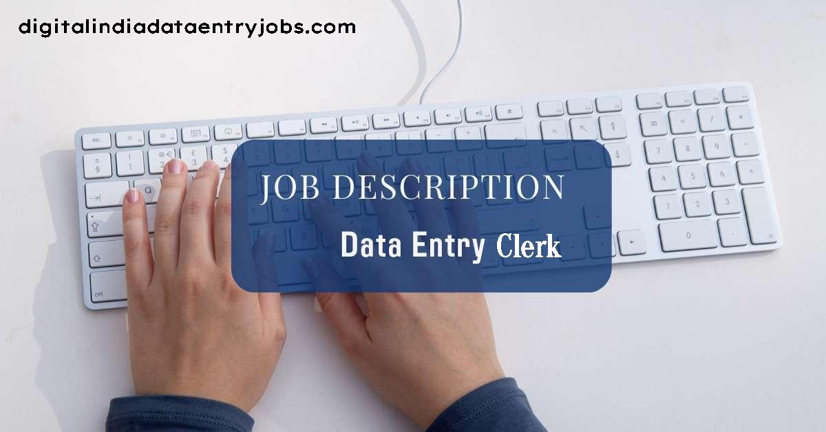 Data Entry Clerk Job Description, Requirements, Salary, Roles