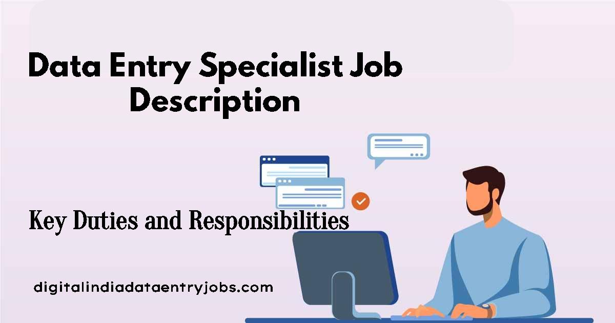 Data Entry Specialist Job Description, Key Duties and Responsibiliti