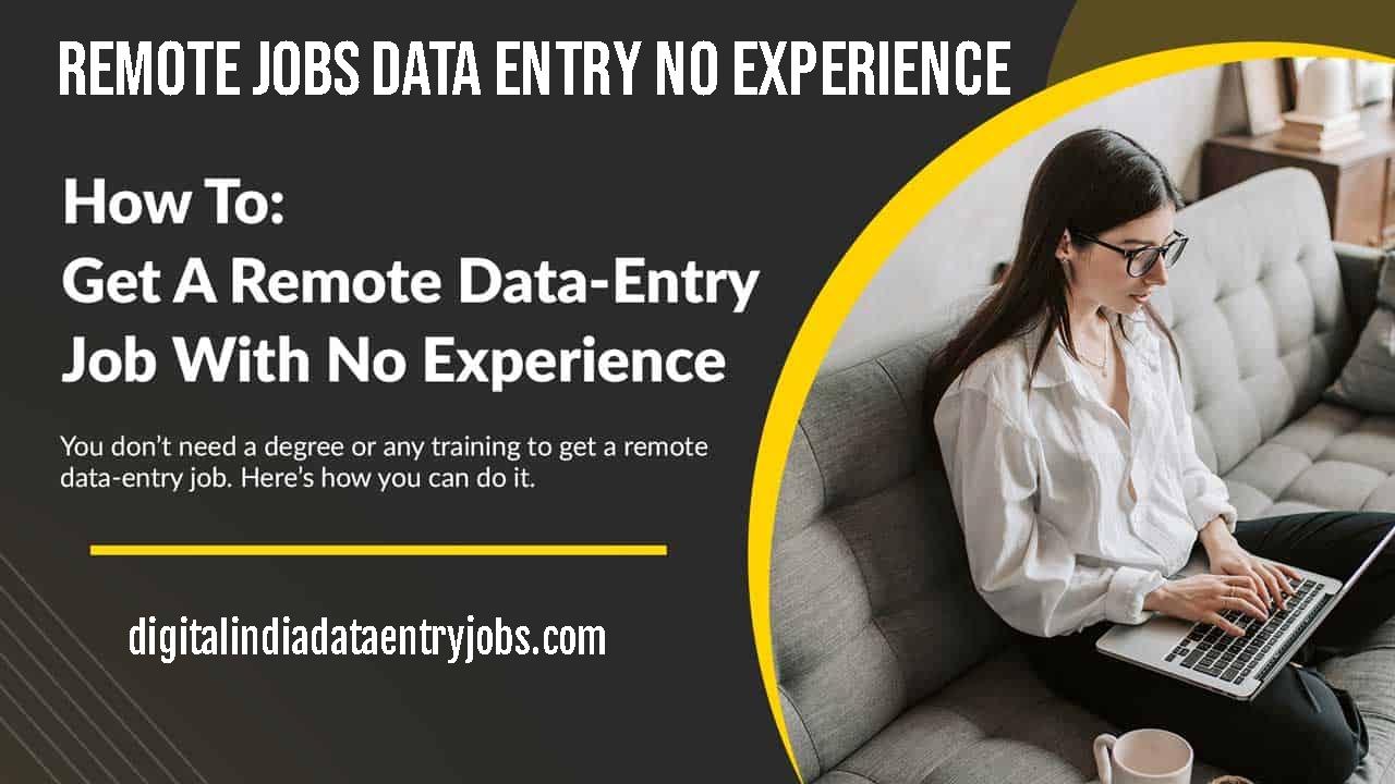 Remote Jobs Data Entry No Experience, How To Get A Remote