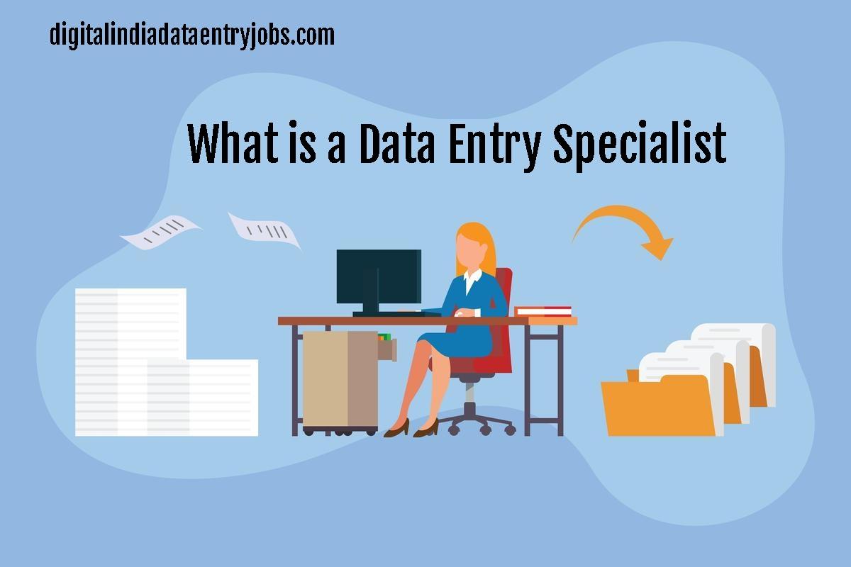 What is a Data Entry Specialist, What It Is And How To Become